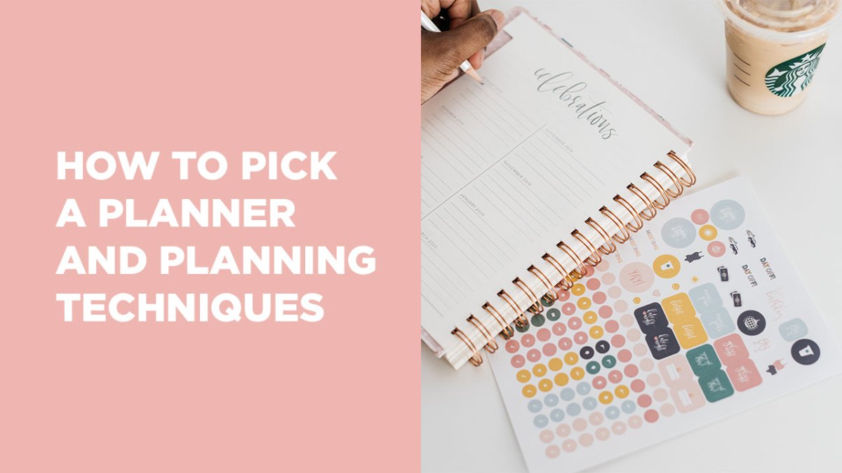 HOW TO PICK A PLANNER AND PLANNING TECHNIQUES – SCOOBOO