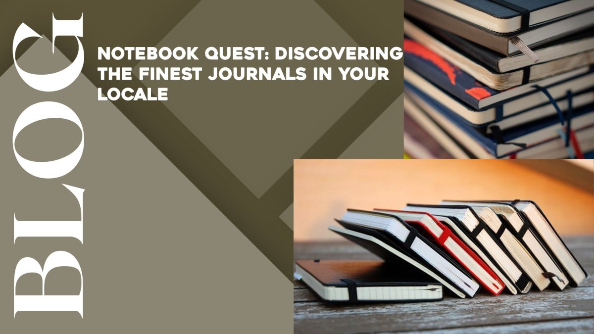 Notebook Quest: Discovering the Finest Journals in Your Locale – SCOOBOO