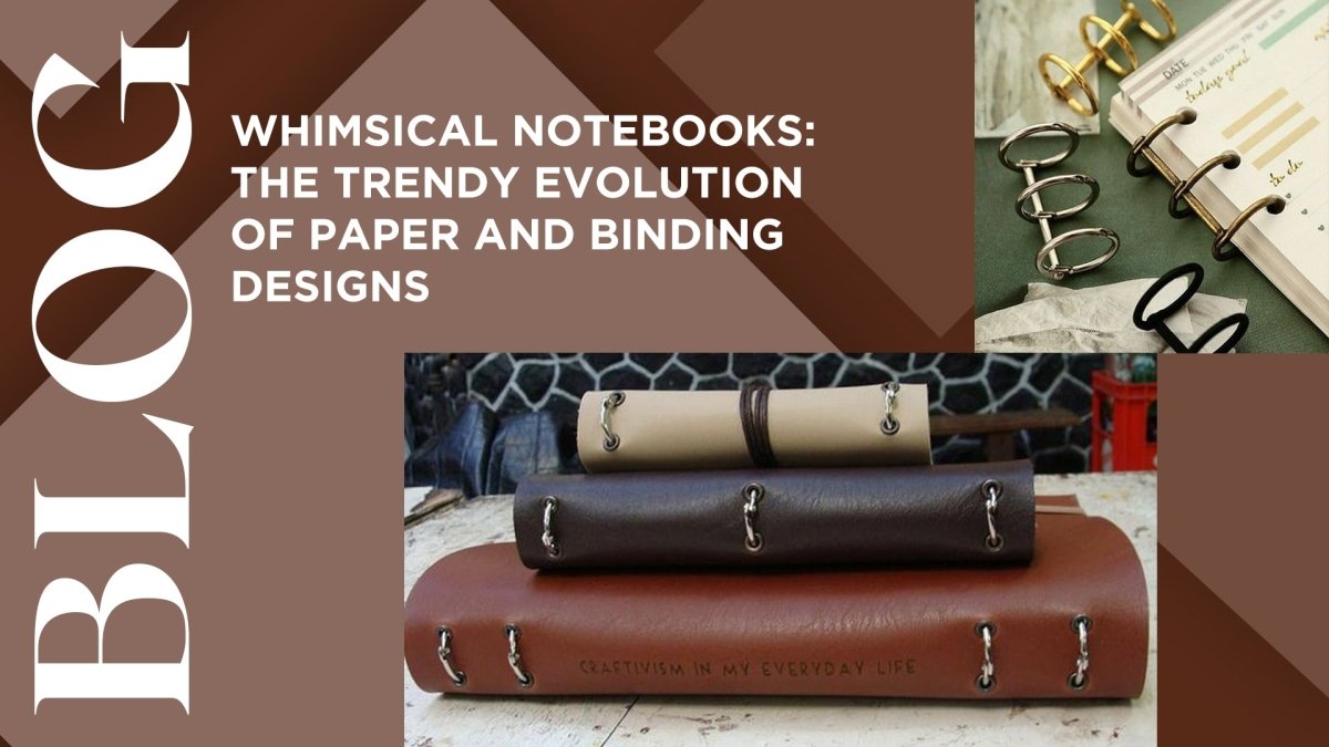 Whimsical Notebooks: The Trendy Evolution of Paper and Binding Designs ...